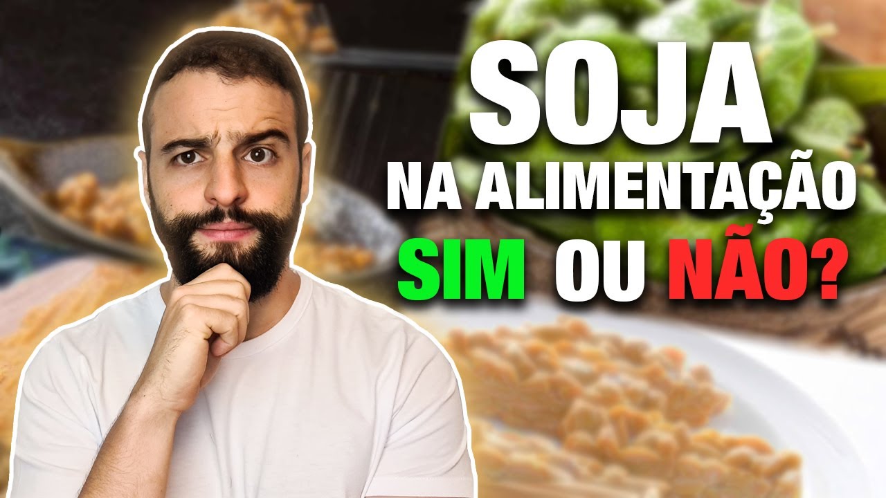 Soja é um alimento saudável? Quais as melhores maneiras de consumir soja?